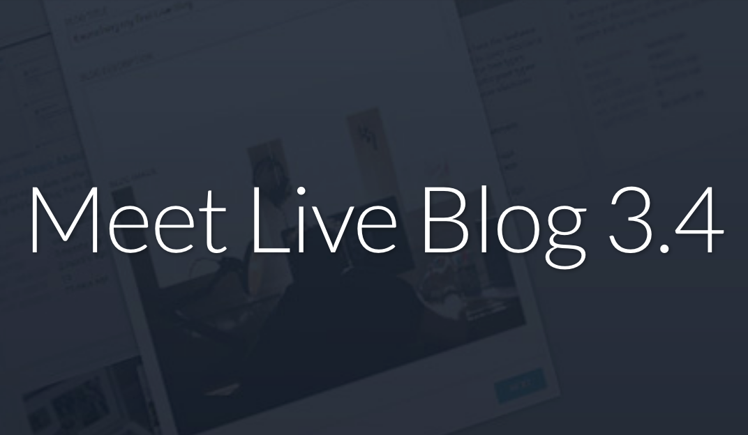 Meet Live Blog 3.4 | Live Blog